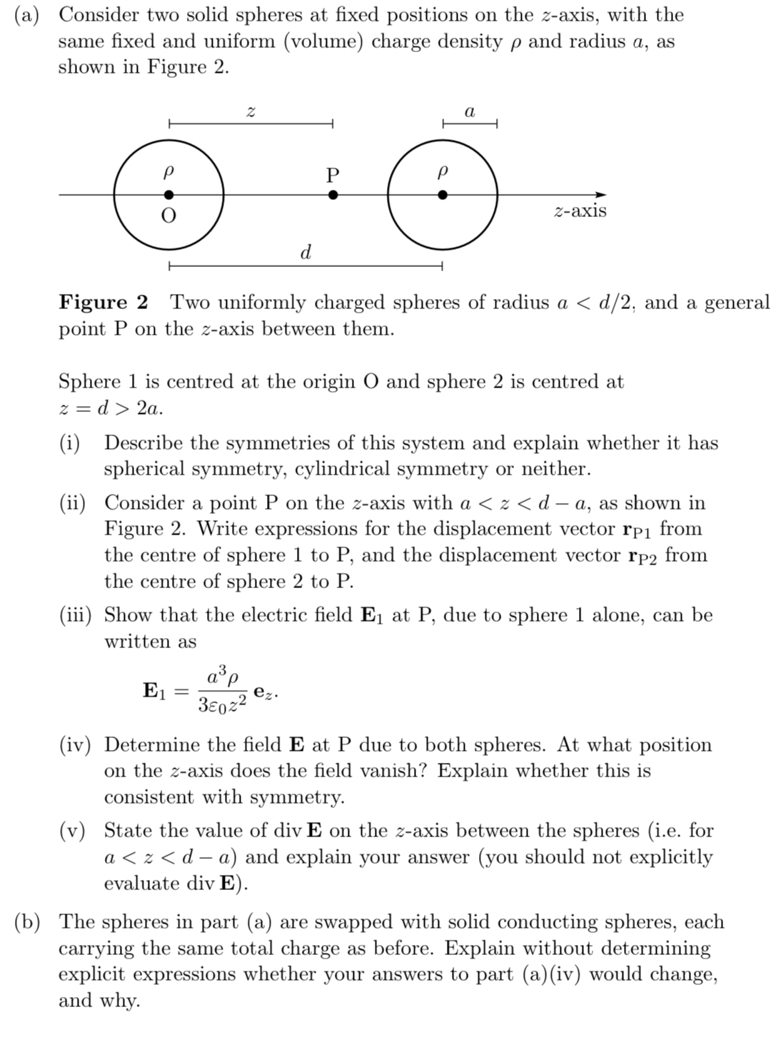 Solved by an EXPERT Two solid spheres at fixed positions on the z-axis, | Chegg.com
