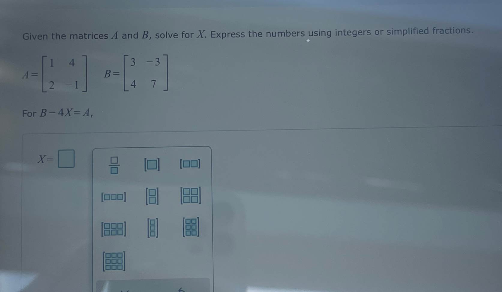 Solved Given the matrices A and B, ﻿solve for x. ﻿Express | Chegg.com