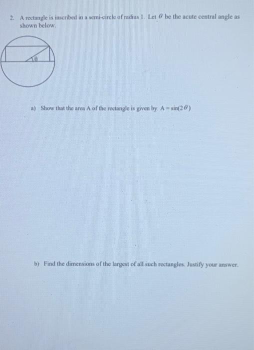 Solved 2. A rectangle is inscribed in a semi-circle of | Chegg.com