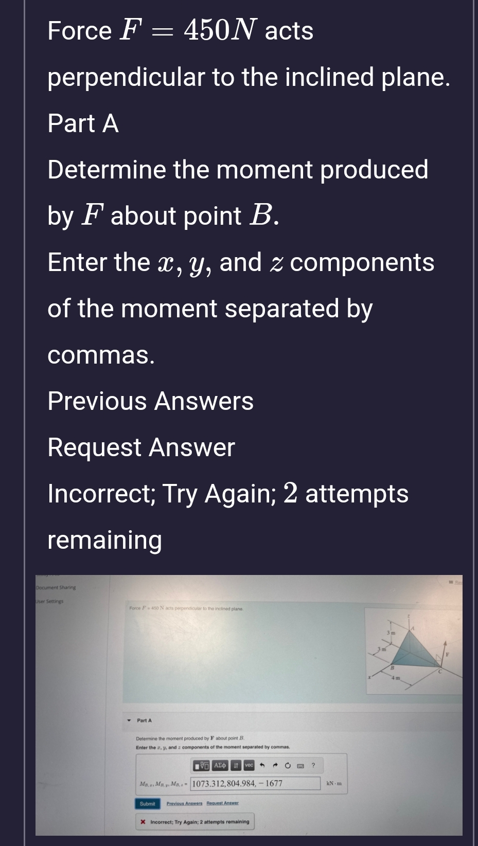 Solved Force F=450N ﻿acts perpendicular to the inclined | Chegg.com