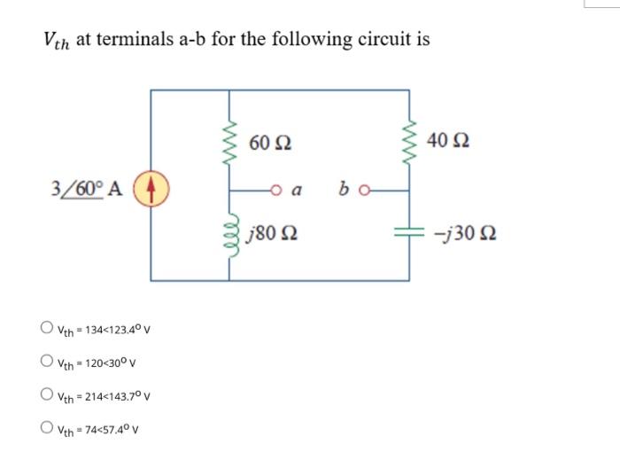 Solved Vth at terminals a-b for the following circuit is Vth | Chegg.com