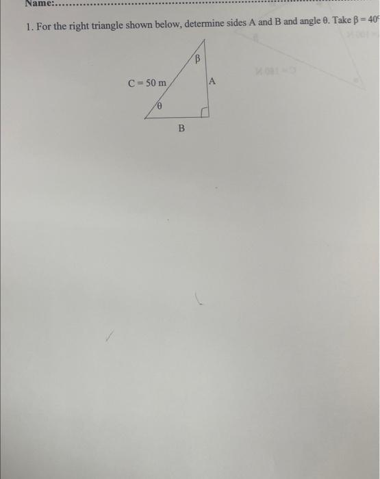 Solved 1. For the right triangle shown below, determine | Chegg.com