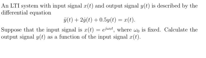 Solved An LTI system with input signal x(t) and output | Chegg.com
