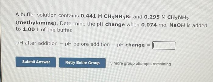 Solved A buffer solution contains 0.441 M CH3NH3Br and 0.295 | Chegg.com