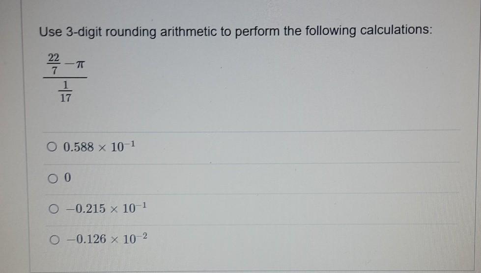 Solved Use 3-digit rounding arithmetic to perform the | Chegg.com