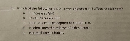 Solved Which of the following is NOT a way angiotensin II | Chegg.com