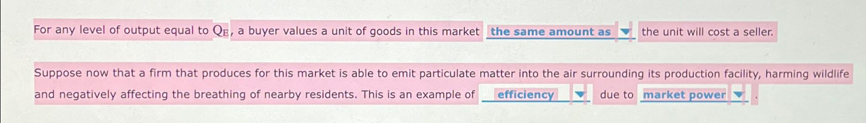 Solved For any level of output equal to QE, ﻿a buyer values | Chegg.com