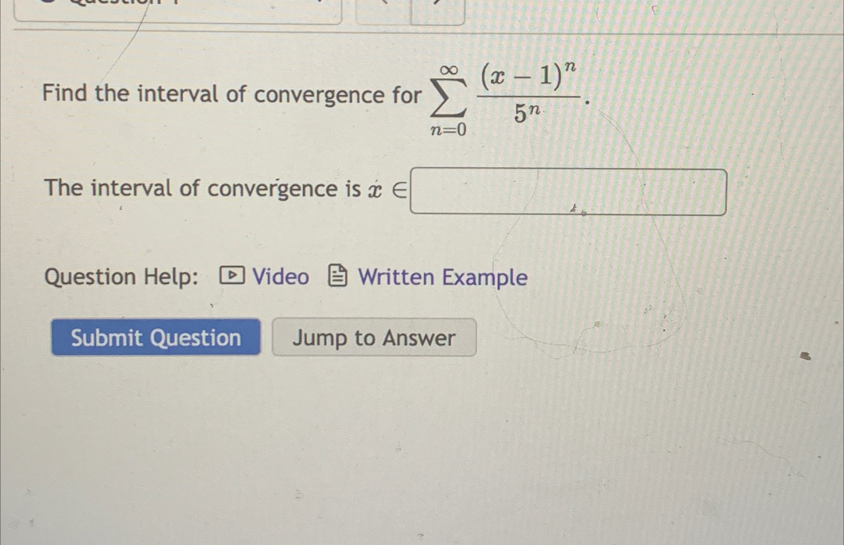Solved Find the interval of convergence for ∑n=0∞(x-1)n5nThe | Chegg.com