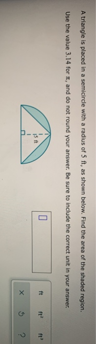 Solved A triangle is placed in a semicircle with a radius of | Chegg.com
