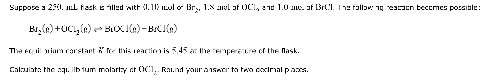 Solved Suppose a 250.mL ﻿flask is filled with 0.10mol of | Chegg.com