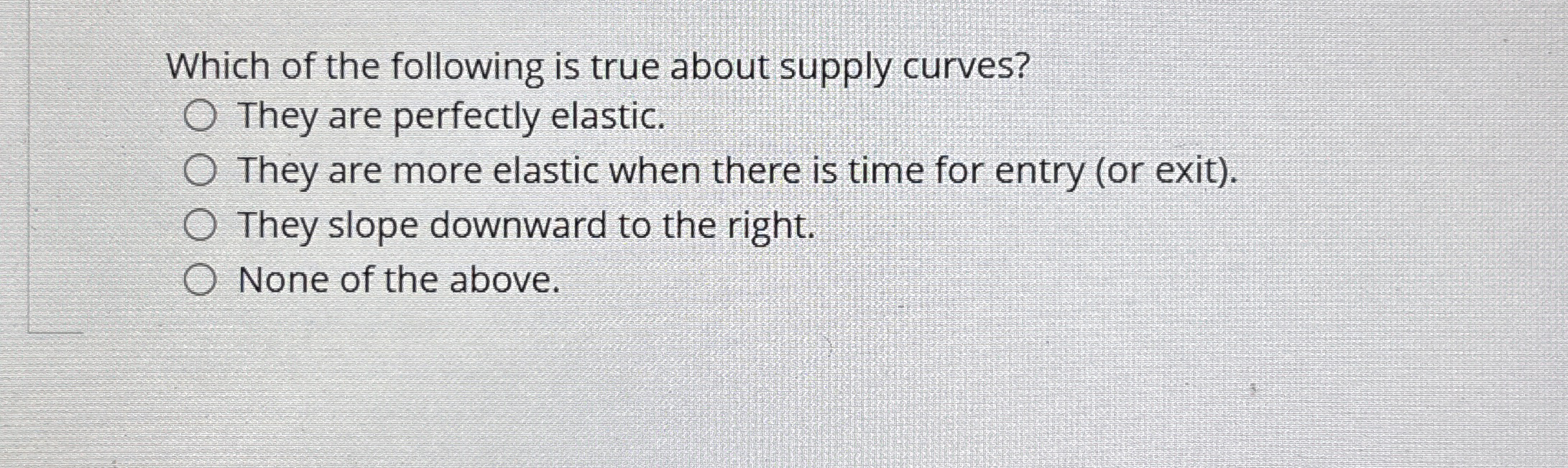 Which of the following is true about supply | Chegg.com