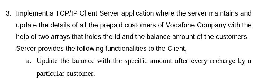 Solved 3. Implement a TCP/IP Client Server application where | Chegg.com