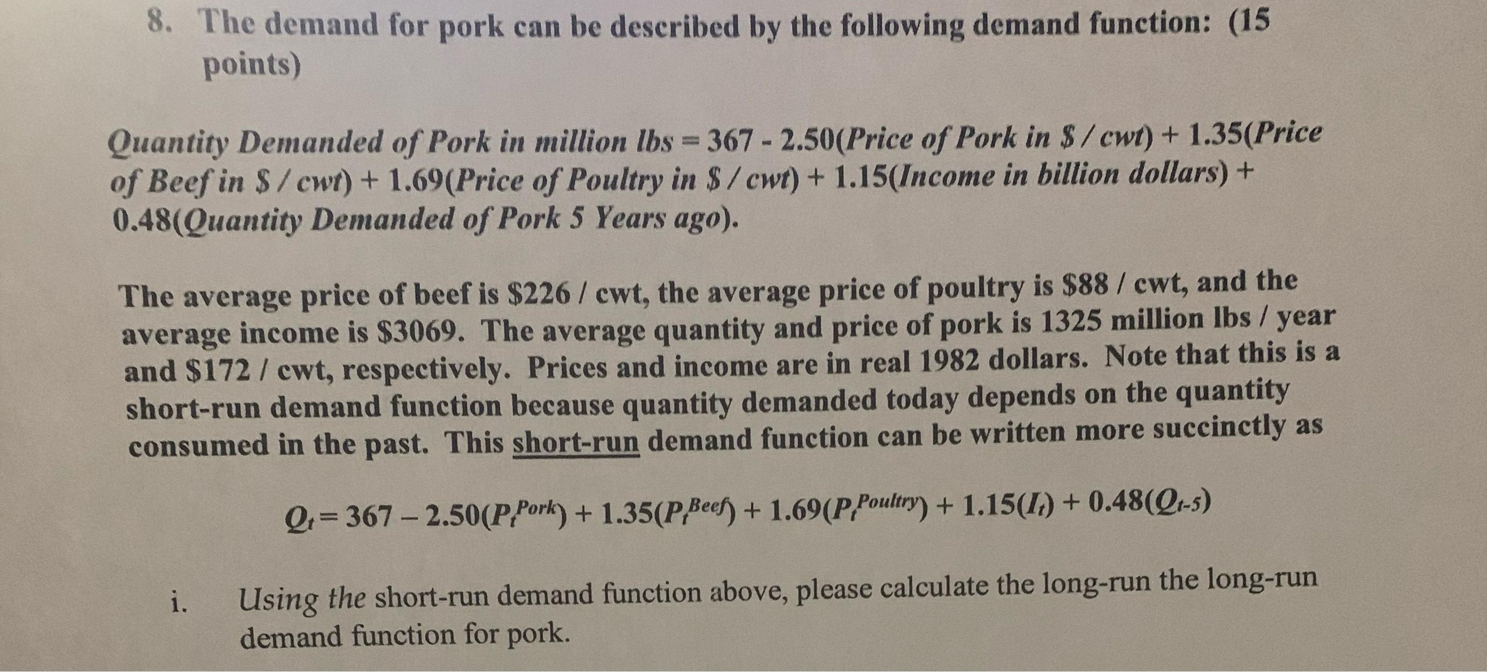 Solved 8. ﻿The demand for pork can be described by the | Chegg.com