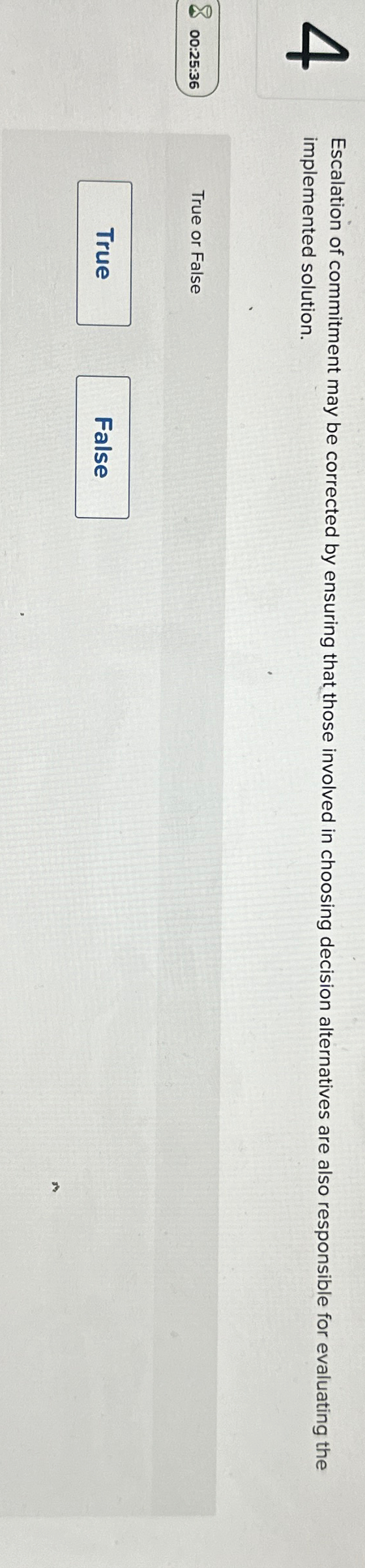 Solved Escalation of commitment may be corrected by ensuring | Chegg.com