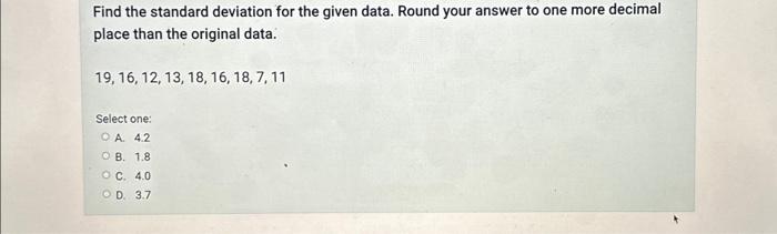 Solved Find the standard deviation for the given data. Round | Chegg.com