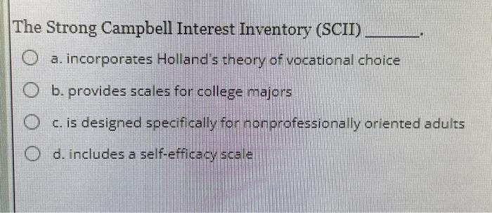 Solved The Strong Campbell Interest Inventory (SCII) a. | Chegg.com