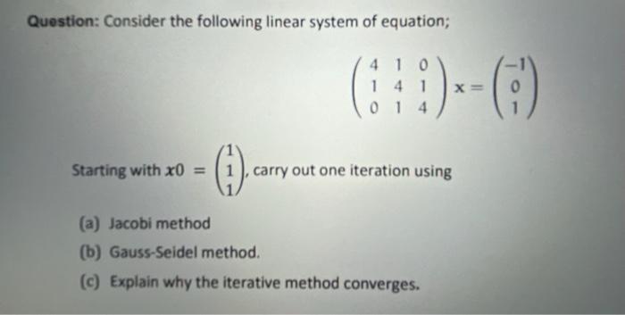 Solved Question: Consider the following linear system of | Chegg.com