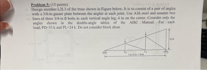 Solved Problem 5: (15 points) Design member L2L 3 of the | Chegg.com