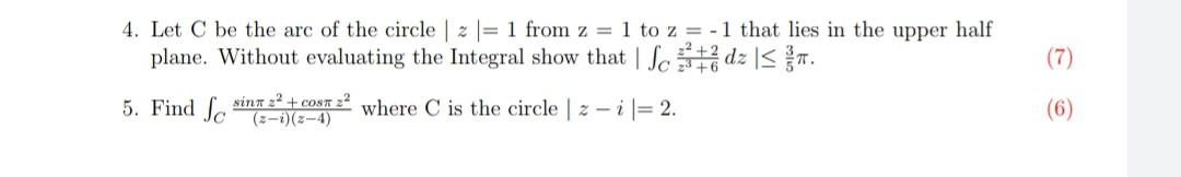 Solved 4. Let C be the arc of the circle ∣z∣=1 from z=1 to | Chegg.com