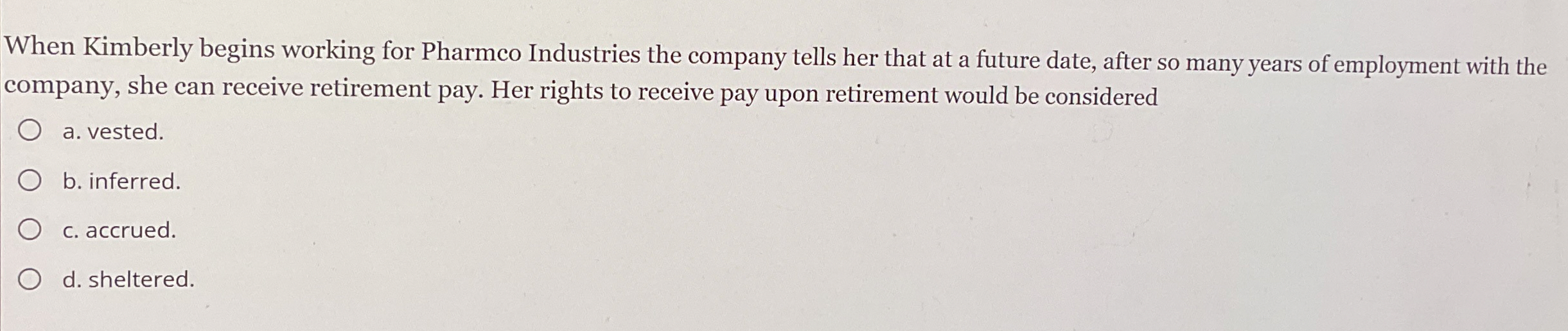 Solved When Kimberly begins working for Pharmco Industries | Chegg.com