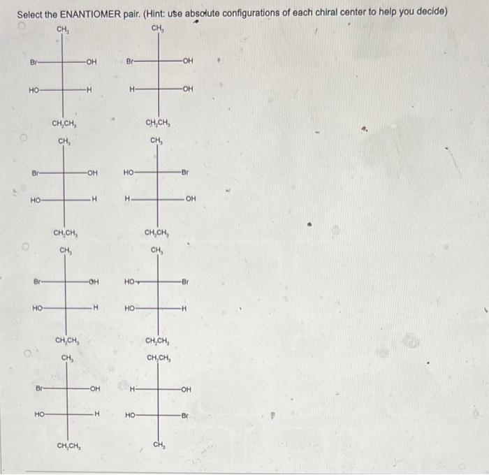 Solved Select the ENANTIOMER pair. (Hint: use absolute | Chegg.com