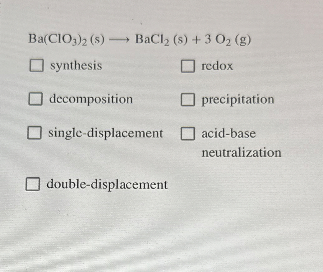 Solved Ba(ClO3)2(s)longrightarrowBaCl2(s)+3O2(g)synthesis | Chegg.com