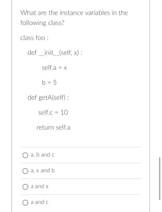 Solved What are the instance variables in the following | Chegg.com