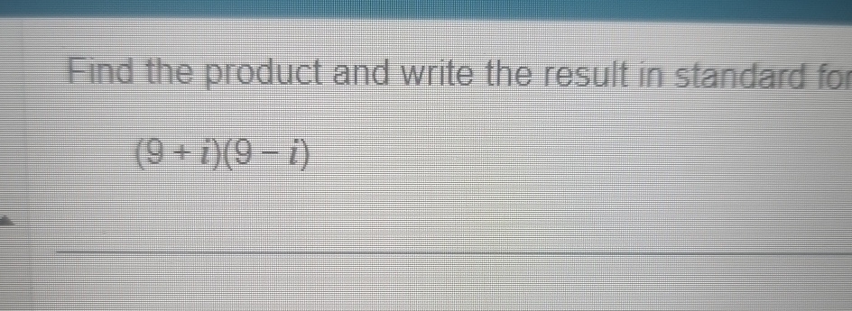 Solved Find the product and write the result in standard | Chegg.com