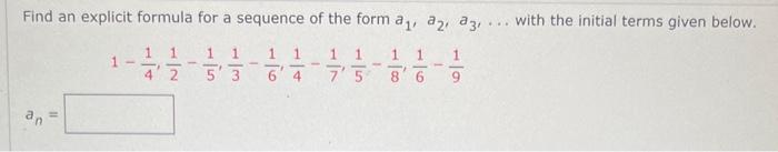 Solved Find an explicit formula for a sequence of the form | Chegg.com