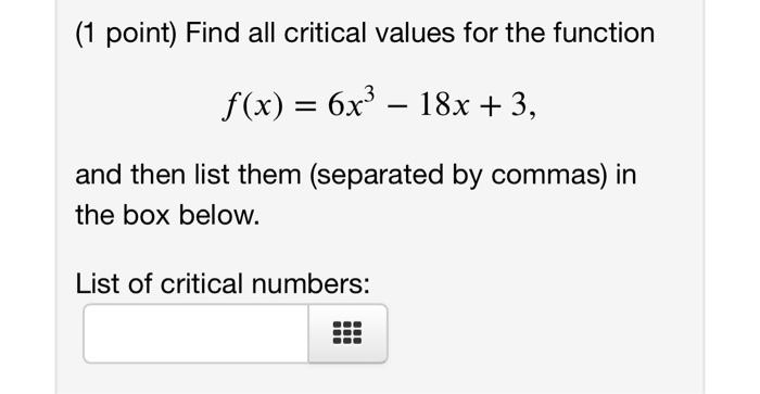 Solved List the critical numbers of the following function | Chegg.com