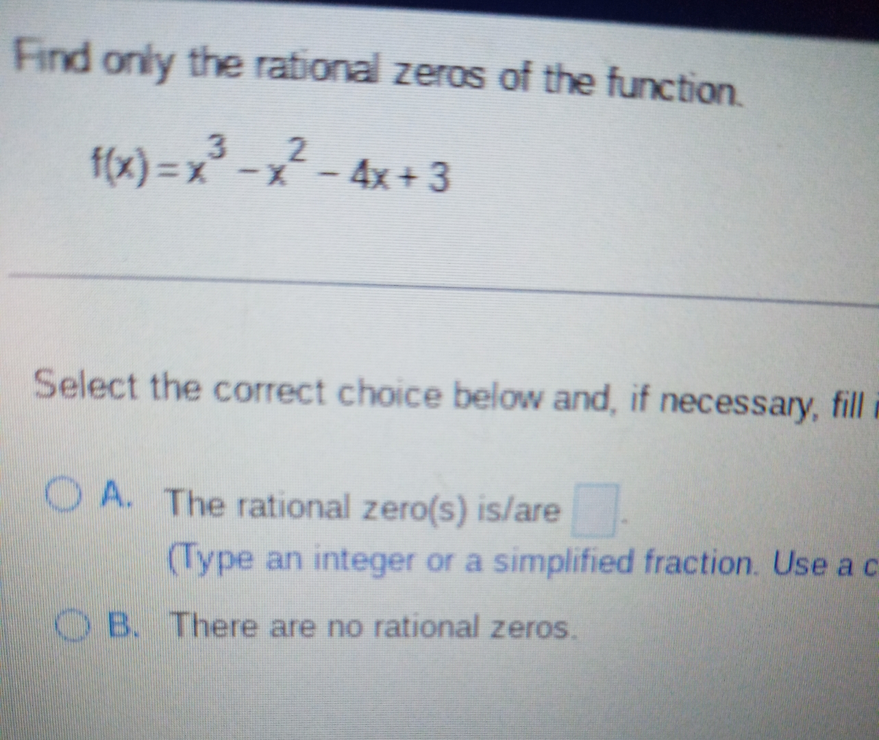Solved Find only the rational zeros of the | Chegg.com