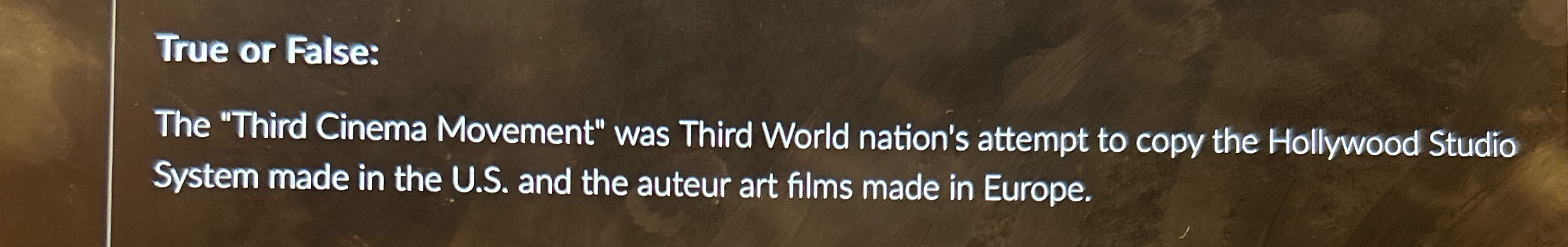 Solved True or False:The "Third Cinema Movement" was Third | Chegg.com