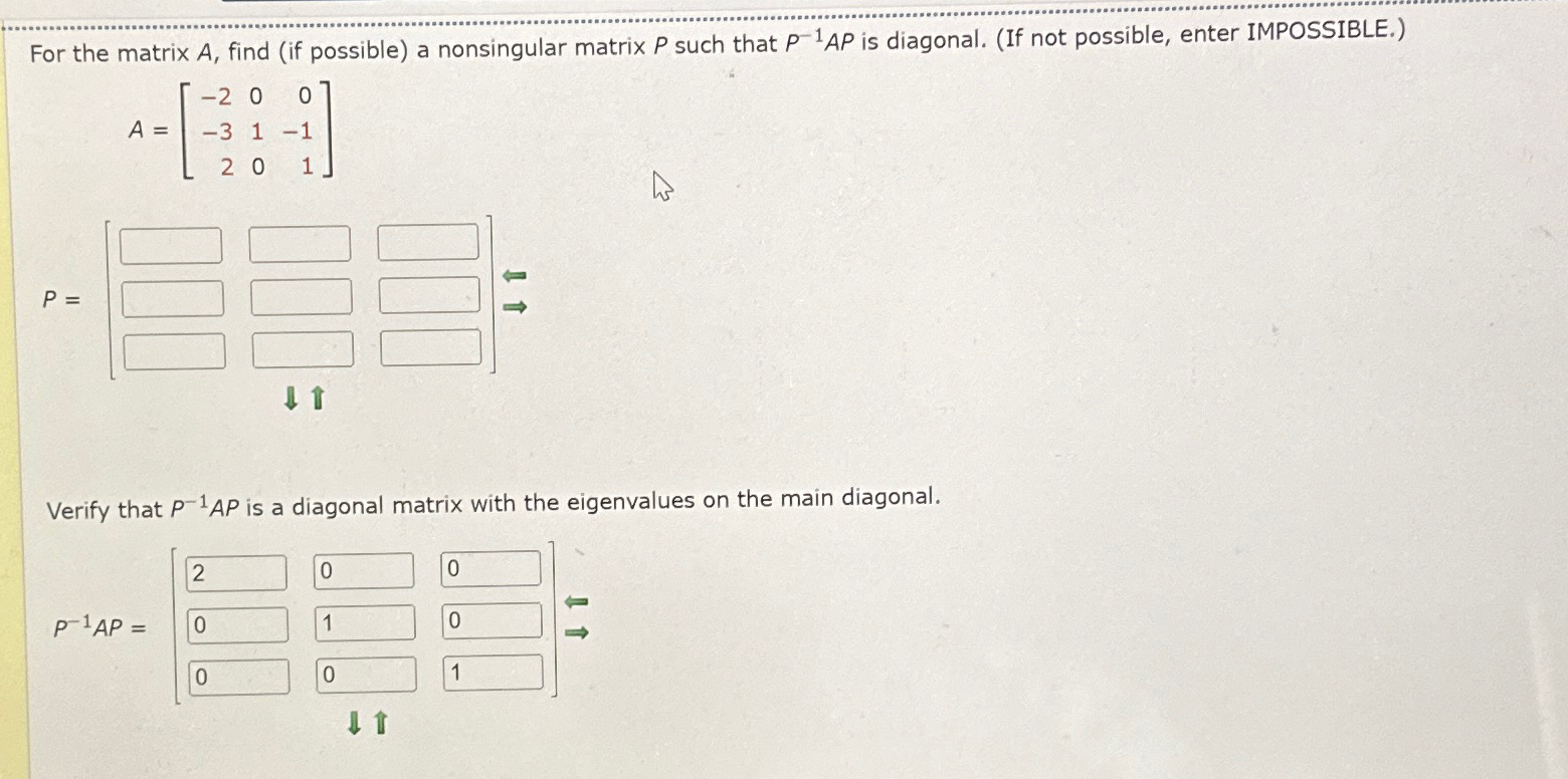 Solved For the matrix A, ﻿find (if possible) ﻿a nonsingular | Chegg.com