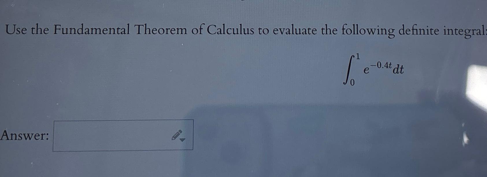 Solved Use the Fundamental Theorem of Calculus to evaluate | Chegg.com