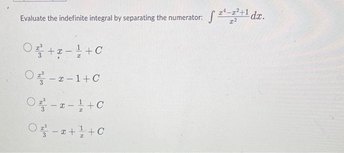 Solved Evaluate the indefinite integral by separating the | Chegg.com