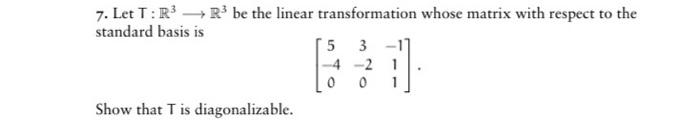Solved 7. Let T: R3 R3 be the linear transformation whose | Chegg.com Solved 7. Let T: R3 R3 be the linear transformation whose | Chegg.com