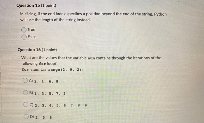 Solved Question 15 (1 point) In slicing, if the end index | Chegg.com