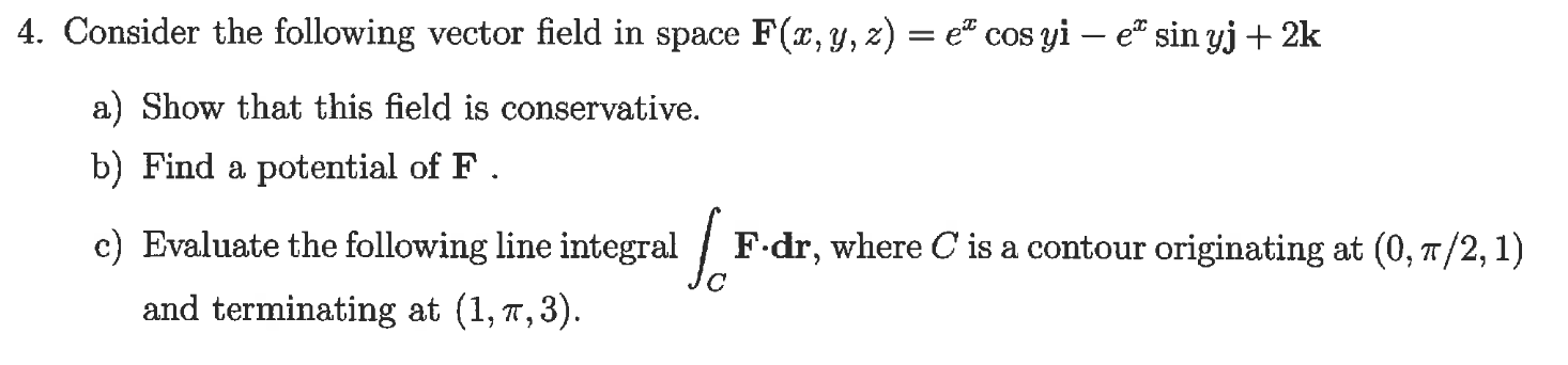 Solved Consider the following vector field in ﻿space | Chegg.com