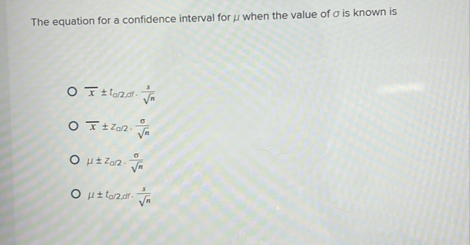 Solved The equation for a confidence interval for μ ﻿when | Chegg.com