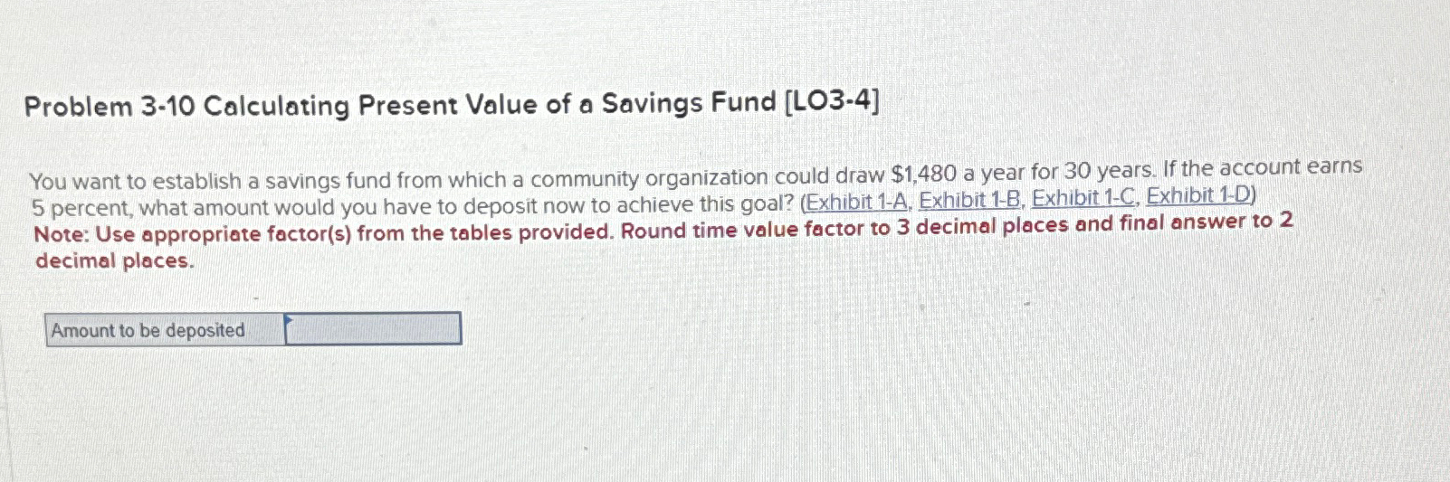 Solved Problem 3-10 ﻿Calculating Present Value of a Savings | Chegg.com