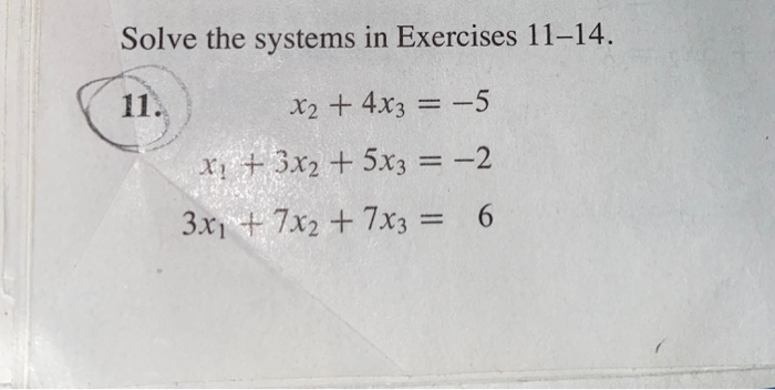 Solved Solve the systems in Exercises 11-14. 11.) x2 + 4x3 = | Chegg.com