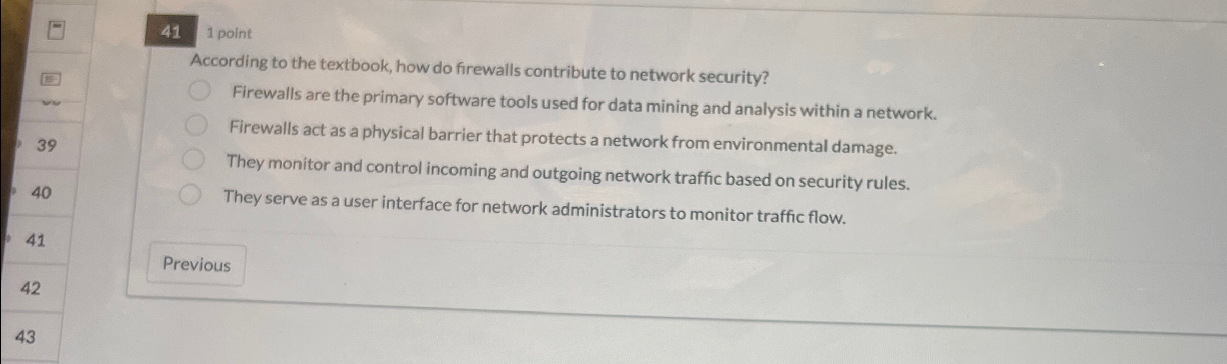 Solved 1 ﻿pointAccording to the textbook, how do firewalls | Chegg.com