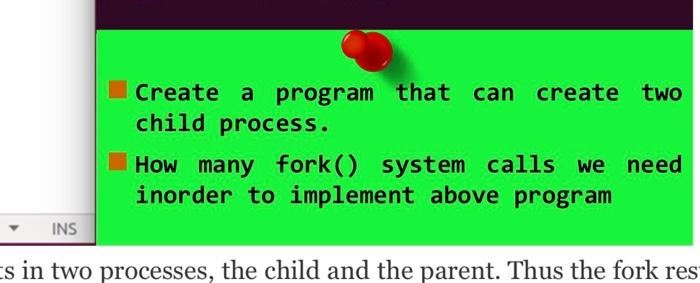 Solved Create a program that can create two child process. | Chegg.com