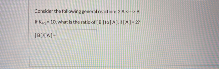 Solved Consider the following general reaction: 2A B If | Chegg.com
