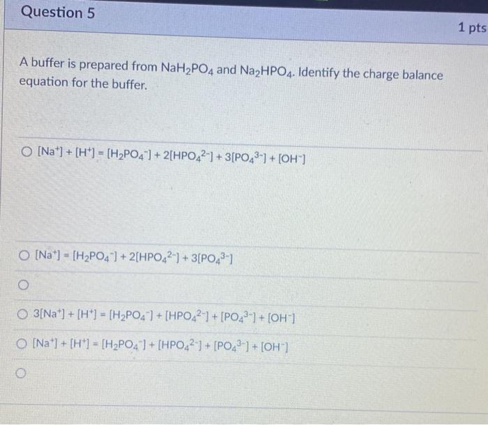 Solved Question 5 1 pts A buffer is prepared from NaH2PO4 | Chegg.com