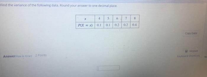 Solved Find the variance of the following data. Round your | Chegg.com