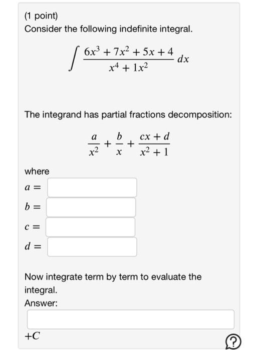 Solved (1 point) Consider the following indefinite integral. | Chegg.com