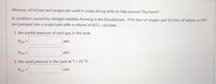 Solved Mixtures of helium and oxygen are used in scuba | Chegg.com