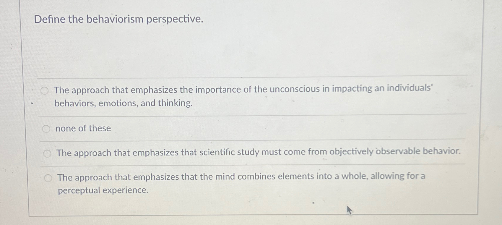 Solved Define the behaviorism perspective.The approach that | Chegg.com