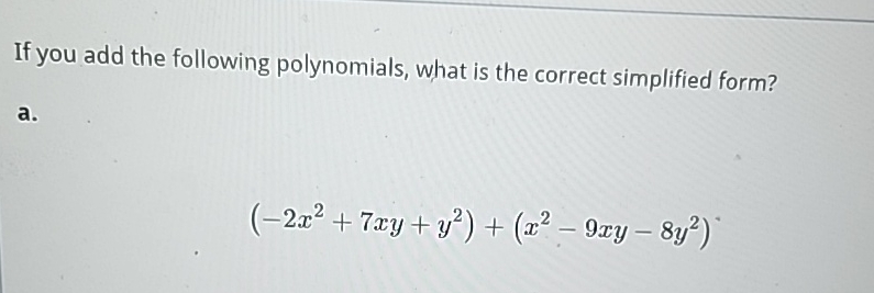 Solved If you add the following polynomials, what is the | Chegg.com